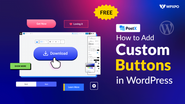 How to Add Buttons in WordPress: Enhance Your WordPress Buttons with PostX - WPXPO