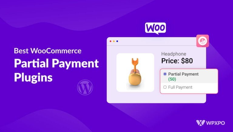 7 Best WooCommerce Partial Payment Plugins in 2025